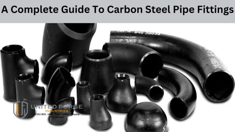 A Complete Guide To Carbon Steel Pipe Fittings